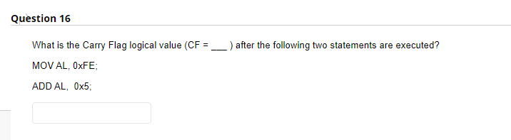Solved What is the Carry Flag logical value (CF = ) after | Chegg.com
