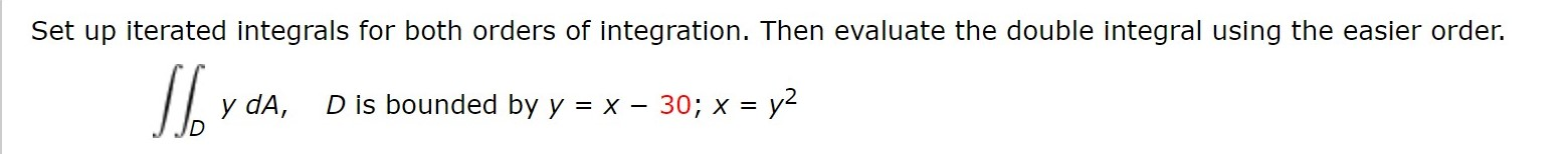 Solved Set up iterated integrals for both orders of | Chegg.com