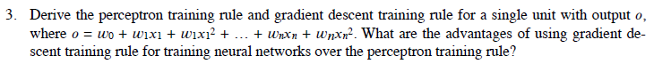 Solved 3. Derive the perceptron training rule and gradient | Chegg.com