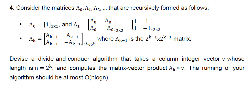 Solved 4. Consider the matrices A0,A1,A2,… that are | Chegg.com