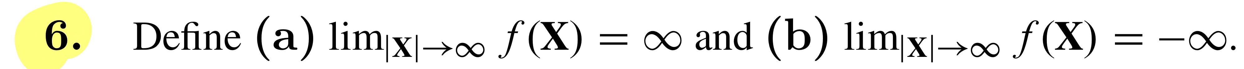 Solved 6. Define (a) lim∣X∣→∞f(X)=∞ and (b) lim∣X∣→∞f(X)=−∞. | Chegg.com