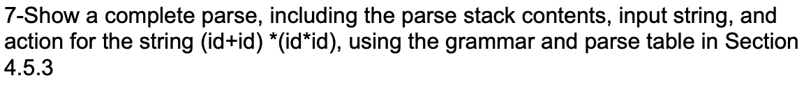 Solved 7-Show a complete parse, including the parse stack | Chegg.com