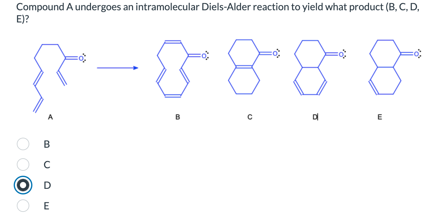 Solved Compound A undergoes an intramolecular Diels-Alder | Chegg.com