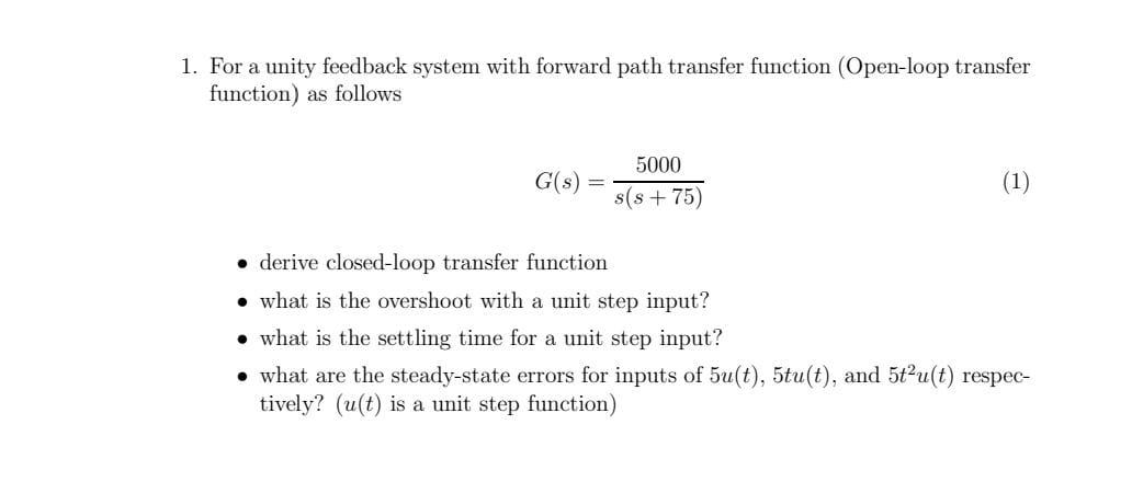 Solved 1. For a unity feedback system with forward path | Chegg.com