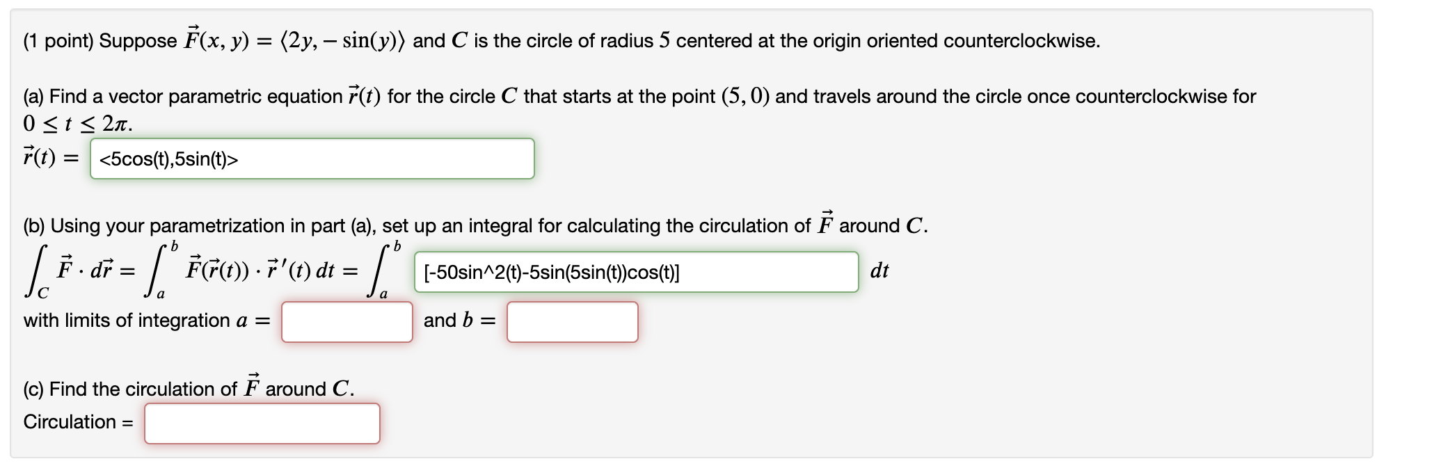 Solved (1 ﻿point) ﻿Suppose vec(F)(x,y)=(:2y,-sin(y):) ﻿and C | Chegg.com