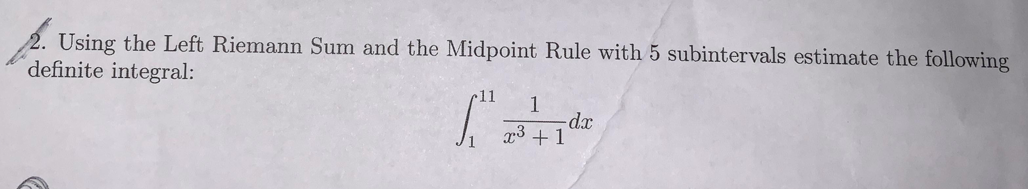 Solved 2. Using the Left Riemann Sum and the Midpoint Rule | Chegg.com