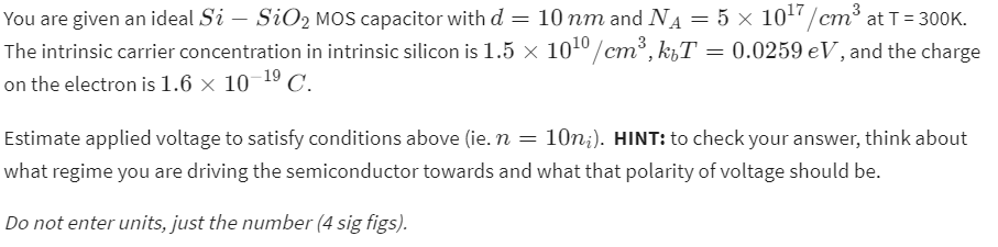 Solved You are given an ideal Si−SiO2 MOS capacitor with | Chegg.com