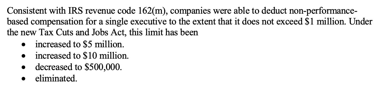 Solved Consistent with IRS revenue code 162(m), companies | Chegg.com