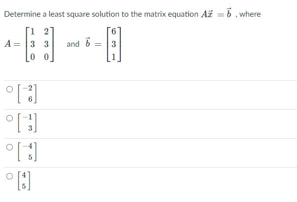 Solved Determine a least square solution to the matrix | Chegg.com