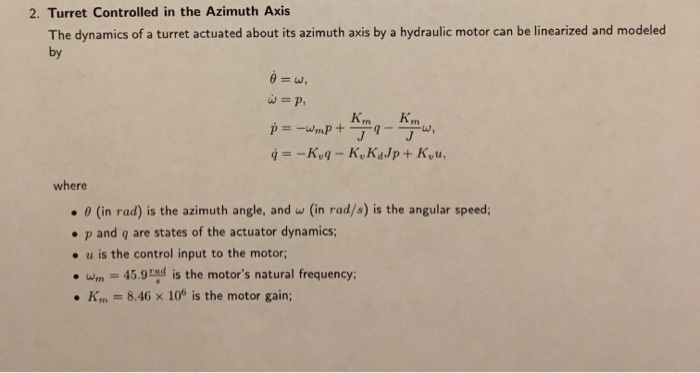 Solved 2. Turret Controlled in the Azimuth Axis The dynamics | Chegg.com