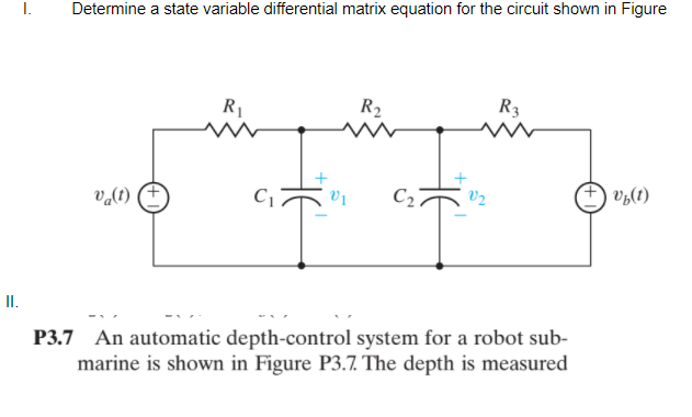 Solved 1. Determine a state variable differential matrix | Chegg.com