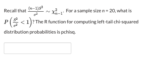 Solved (10-1) Recall that 02 · X-1. For a sample size n=20, | Chegg.com