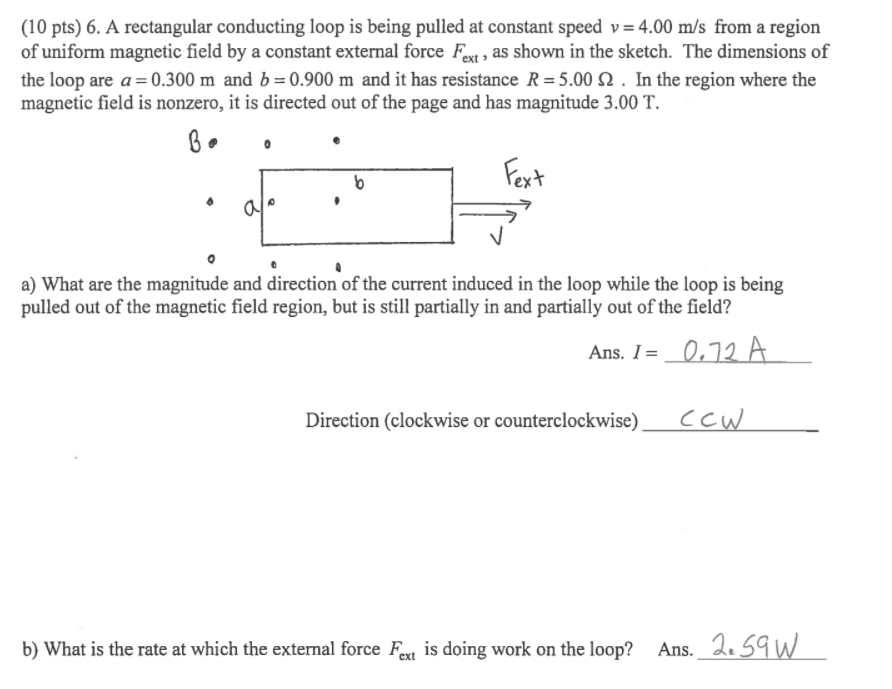 Solved (10 pts) 6. A rectangular conducting loop is being | Chegg.com