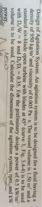 Solved Design of Agitation System. An agitation system is to | Chegg.com