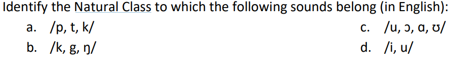 Solved Identify the Natural Class to which the following | Chegg.com