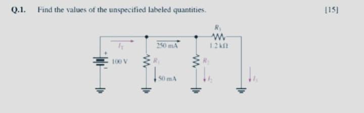 Solved Q.1. Find the values of the unspecified labeled | Chegg.com