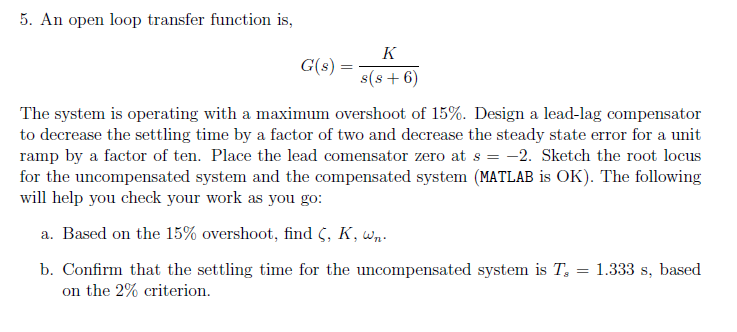 Solved 5. An open loop transfer function is, GS) = 5(3+6) | Chegg.com