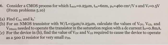 Solved =460 cm2/V s and Vt:0.5V Consider a CMOS process for | Chegg.com