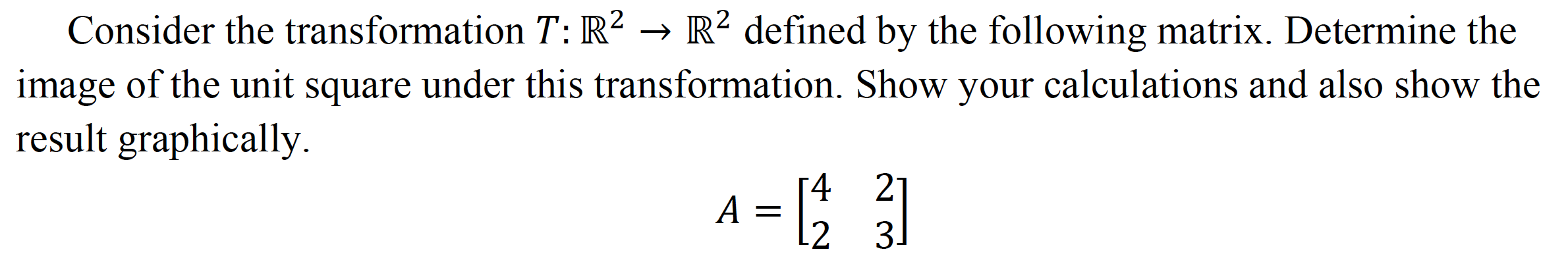 Solved Consider the transformation T: R2 + R2 defined by the | Chegg.com