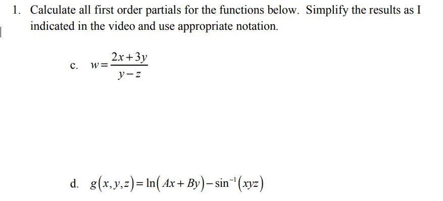 Solved 1. Calculate all first order partials for the | Chegg.com
