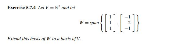 Solved Exercise 5.7.4 Let V =R3 and let 1 , - 1 2 W = span 1 | Chegg.com