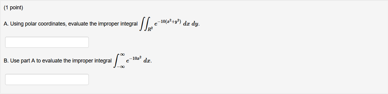 Solved (1 point) A. Using polar coordinates, evaluate the | Chegg.com