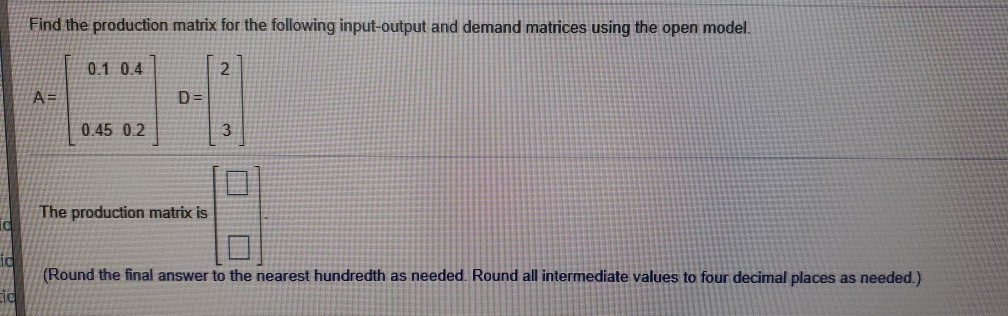Solved Find the production matrix for the following | Chegg.com