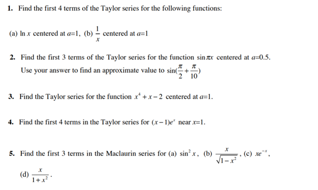 Solved 1. Find the first 4 terms of the Taylor series for | Chegg.com