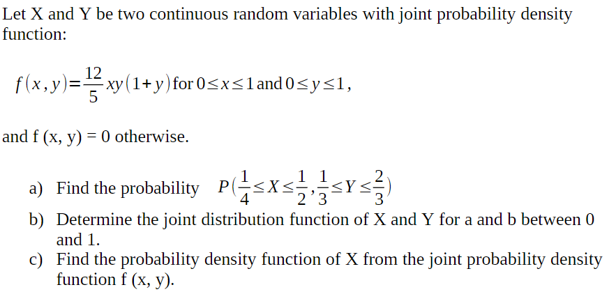 Solved Let X and Y be two continuous random variables with | Chegg.com