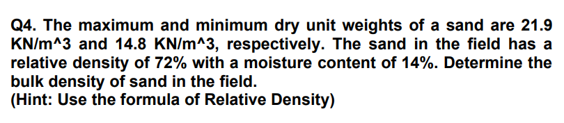 Solved Q4. The maximum and minimum dry unit weights of a | Chegg.com
