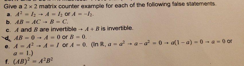 Solved Give a 2 x 2 matrix counter example for each of the | Chegg.com
