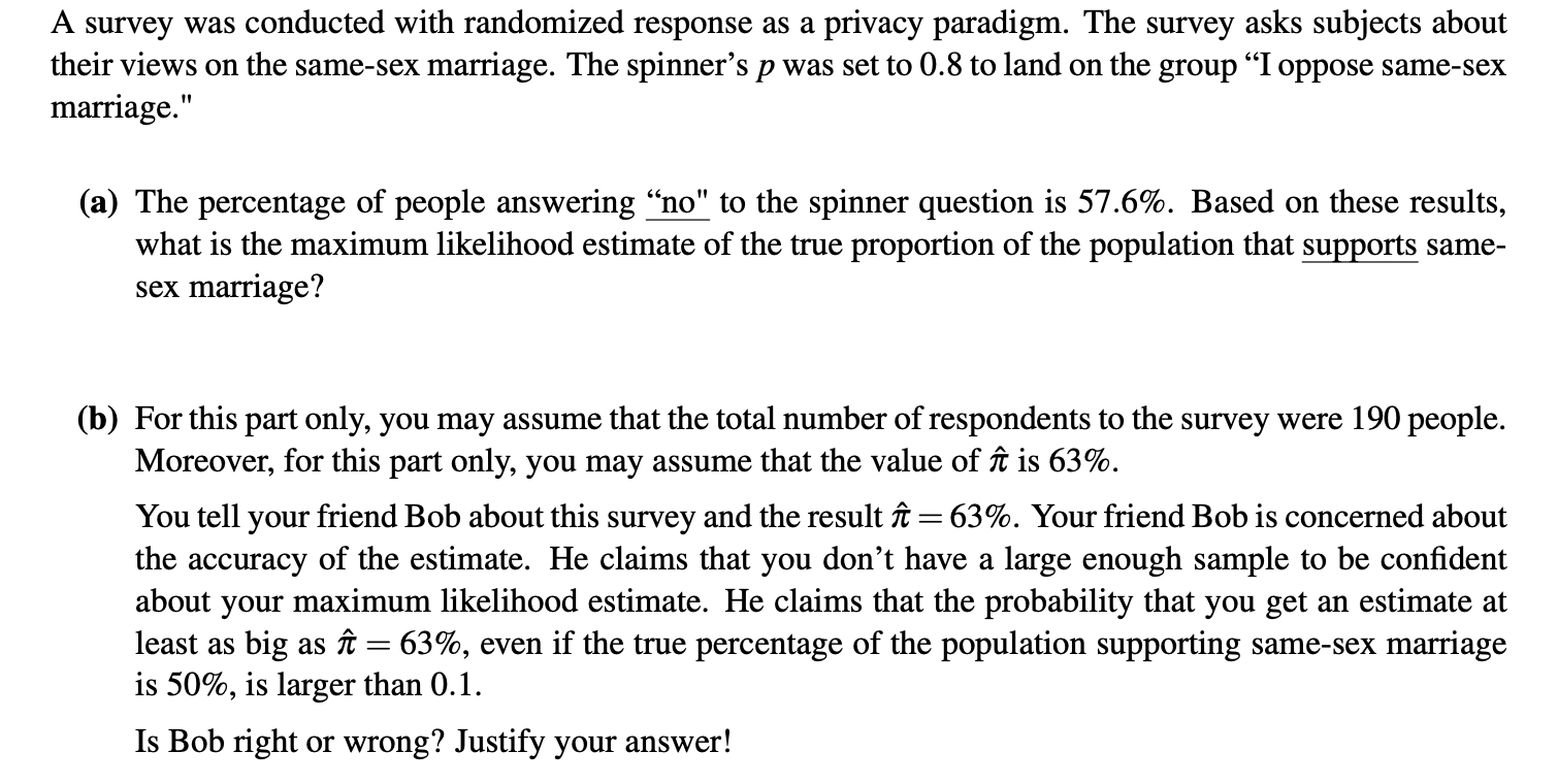 A survey was conducted with randomized response as a | Chegg.com