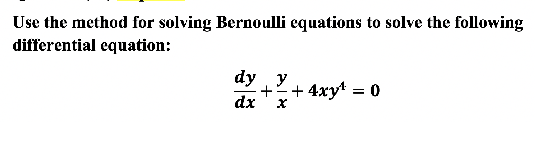 Solved Use the method for solving Bernoulli equations to | Chegg.com