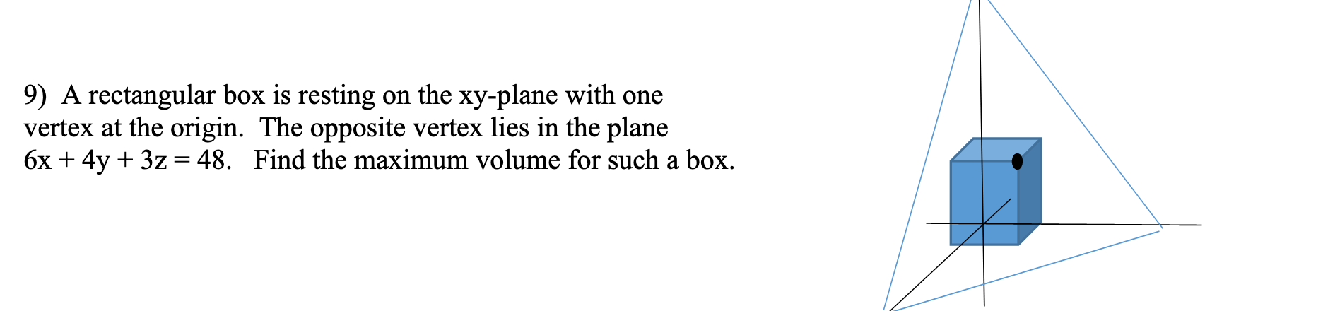 9) A rectangular box is resting on the xy-plane with | Chegg.com