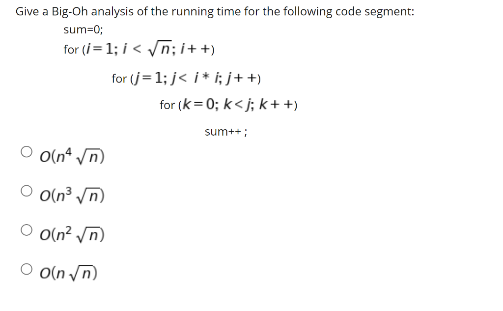 Solved Give a Big-Oh analysis of the running time for the | Chegg.com