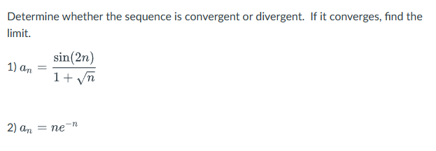 Solved Determine whether the sequence is convergent or | Chegg.com