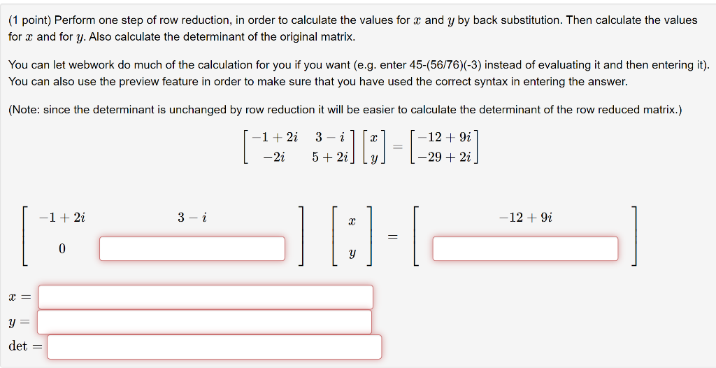Solved (1 point) Perform one step of row reduction, in order | Chegg.com