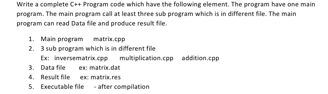 Solved Write a complete C++ Program code which have the | Chegg.com