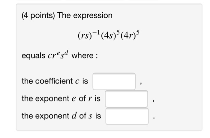 Solved (4 points) The expression (rs)-1(4s)5(4r)s equals | Chegg.com