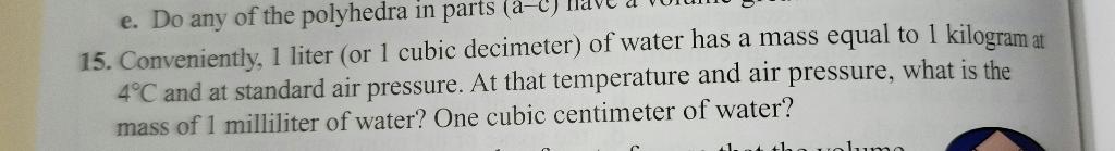 Solved 15. Conveniently, 1 liter (or 1 cubic decimeter) of | Chegg.com