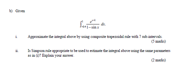 Solved b) Given sinx i. Approximate the integral above by | Chegg.com