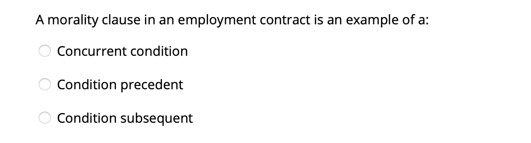 Solved A morality clause in an employment contract is an | Chegg.com