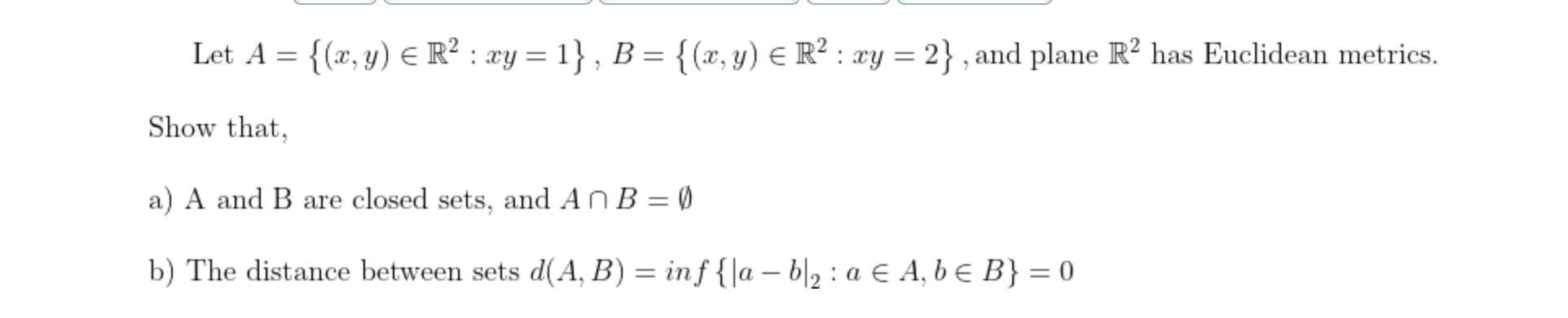 Solved Let A={(x,y)∈R2:xy=1},B={(x,y)∈R2:xy=2}, and plane R2 | Chegg.com