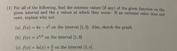 Solved (1) For all of the following, find the extreme values | Chegg.com