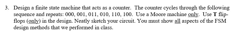 Solved 3. Design a finite state machine that acts as a | Chegg.com
