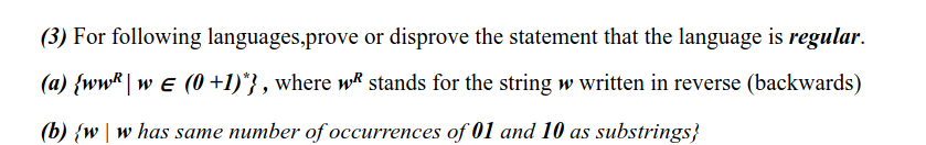 Solved (3) For following languages,prove or disprove the | Chegg.com