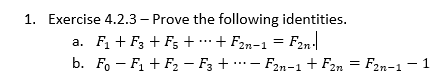 Solved How do you prove the Fibonacci identities using proof | Chegg.com