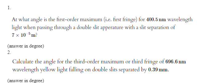 Solved At what angle is the first-order maximum (i.e. first | Chegg.com