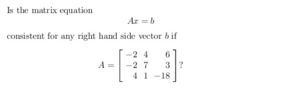 Solved Is the matrix equation Az = b consistent for any | Chegg.com