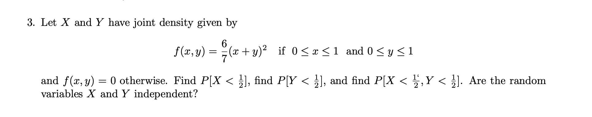 Solved 3. Let X and Y have joint density given by | Chegg.com